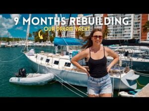 9 MONTHS REBUILDING OUR DREAM YACHT Old to Modern Boat! - SAILING and YACHTING