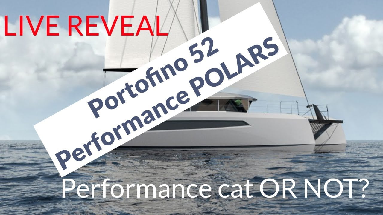 Portofino 52 Performance POLARS - LIVE REVEAL!!! - SAILING and YACHTING